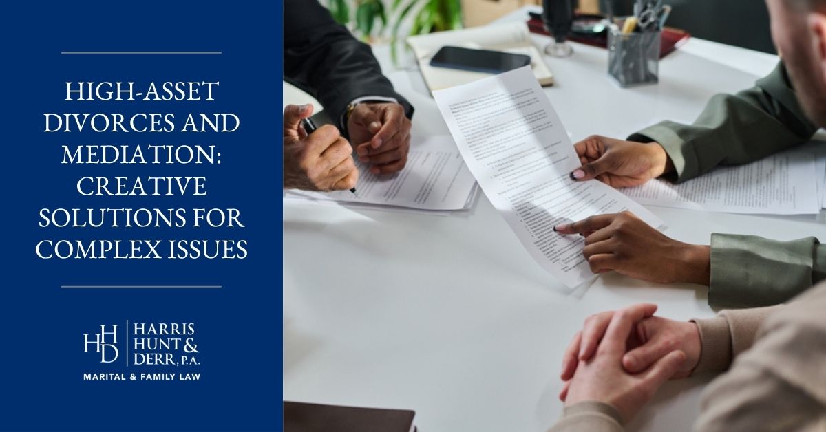 High-Asset Divorces and Mediation: Creative Solutions for Complex Issues